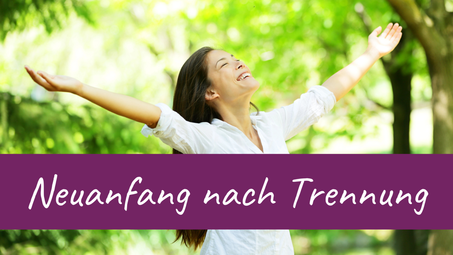 Neuanfang nach einer Trennung - 9 Tipps für deinen Neustart